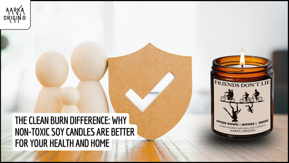 The Clean Burn Difference: Why Non-Toxic Soy Candles Are Better for Yo